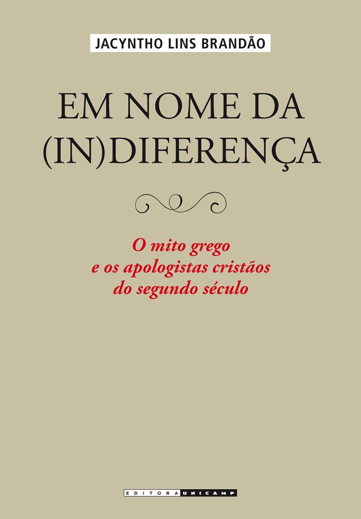 Em nome da (in)diferença – O mito grego e os apologistas cristãos do ...